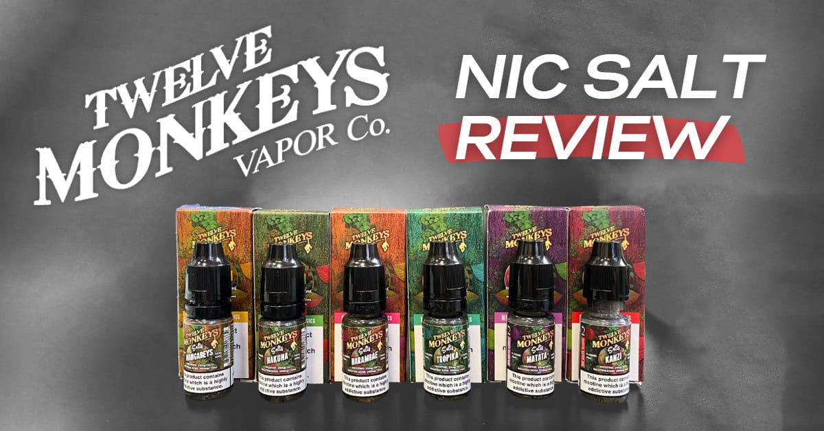 Twelve Monkeys Nic Salt E-Liquid Review: 6 Authentic Flavours Revamped ...